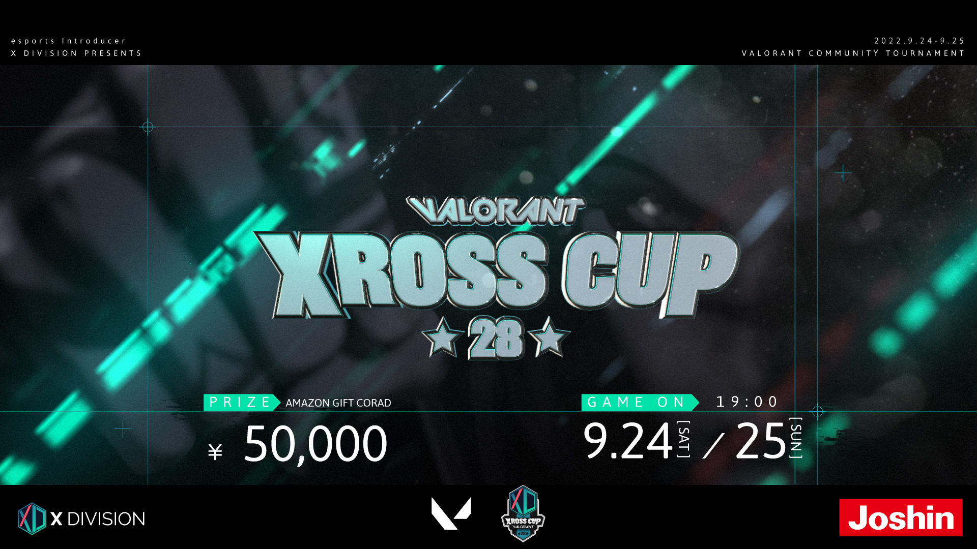 『VALORANT Xross Cup 28』が9/24・25に開催！ - eスポーツニュースジャパン 「eスポ」